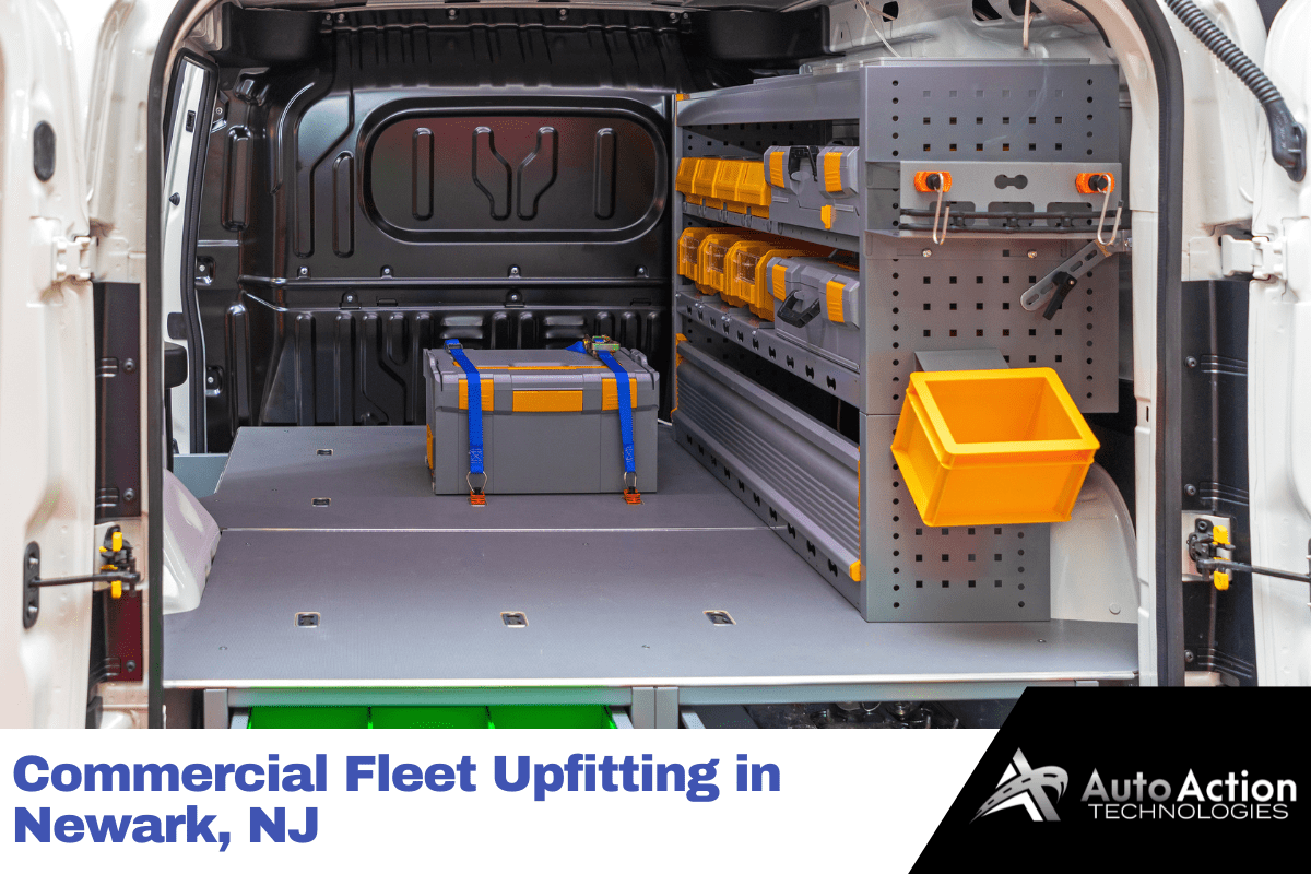 Commercial Fleet Upfitting in Newark, NJ | Auto Action Technologies